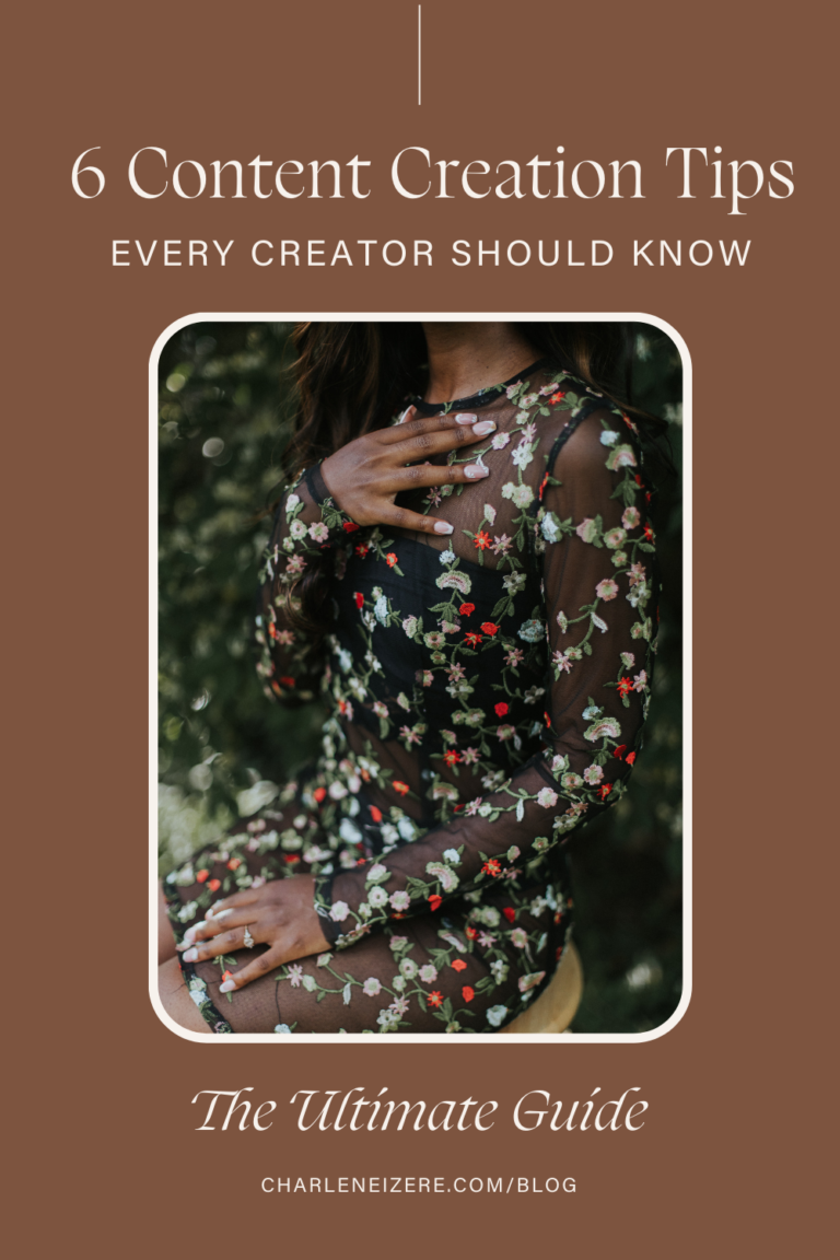 6 Content Creation Tips Every Creator Should Know - charleneizere.com
